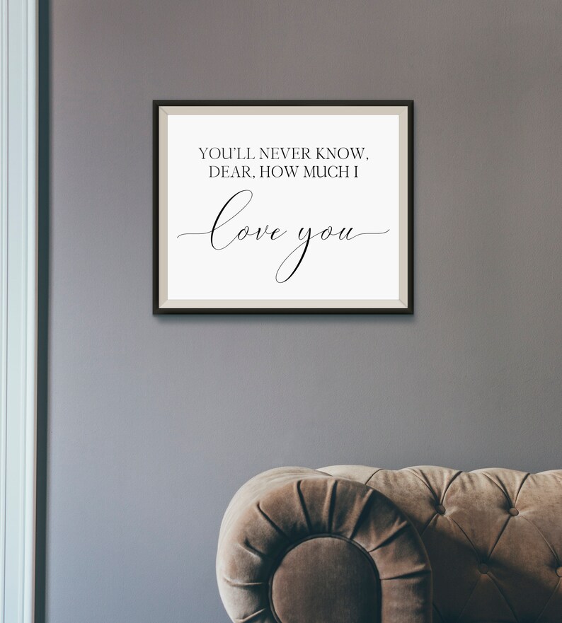 You'll Never Know Dear How Much I Love You Printable | Etsy