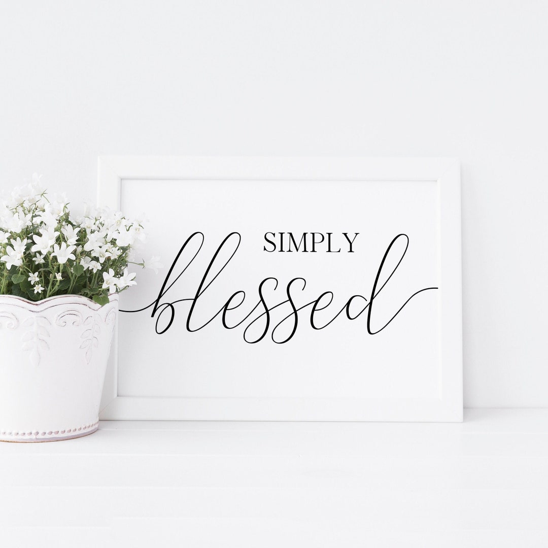 Simply Blessed Print, Christian Wall Art, Positive Wall Art ...