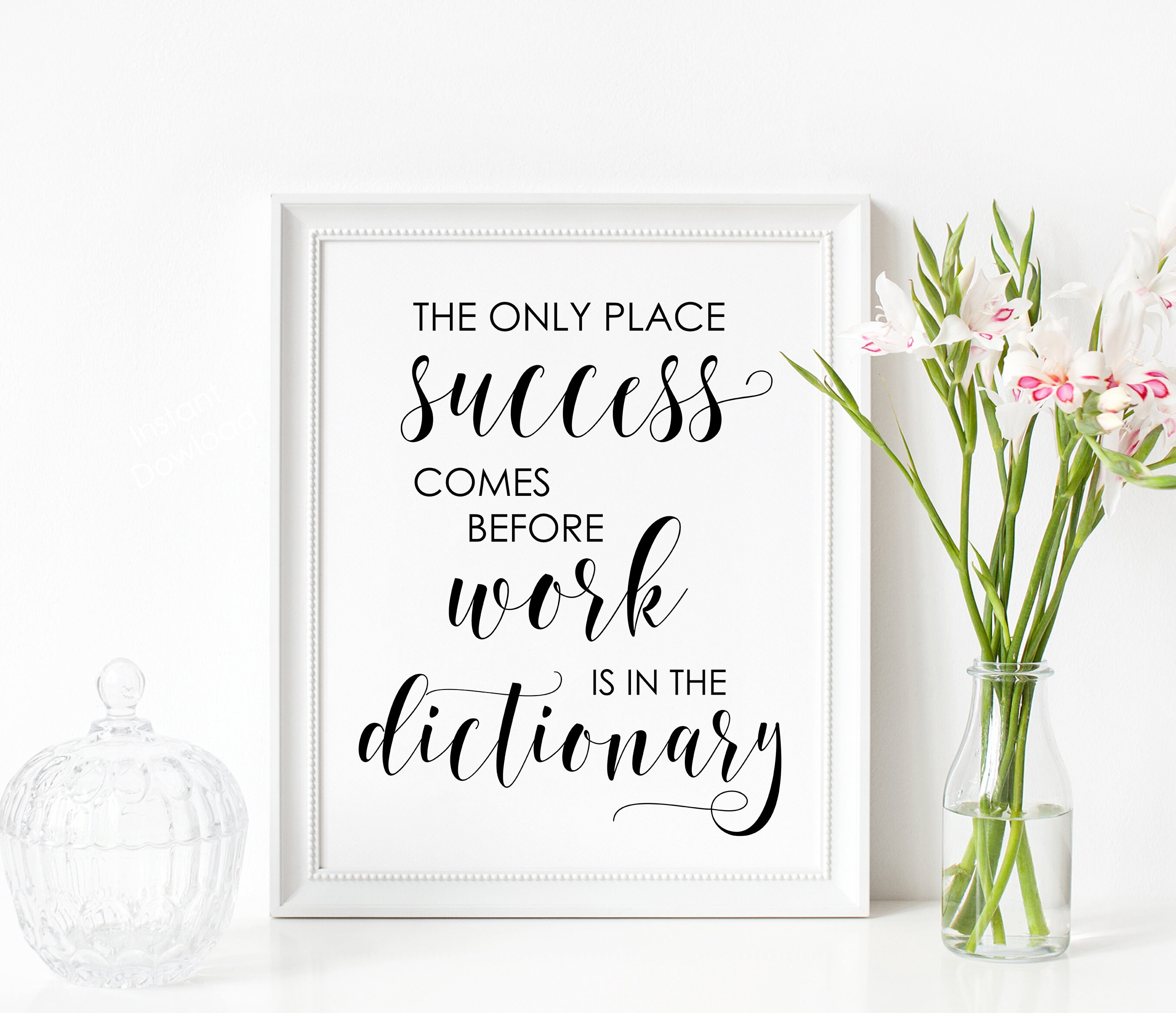 The Only Place Success Comes Before Work Is In The Dictionary Etsy