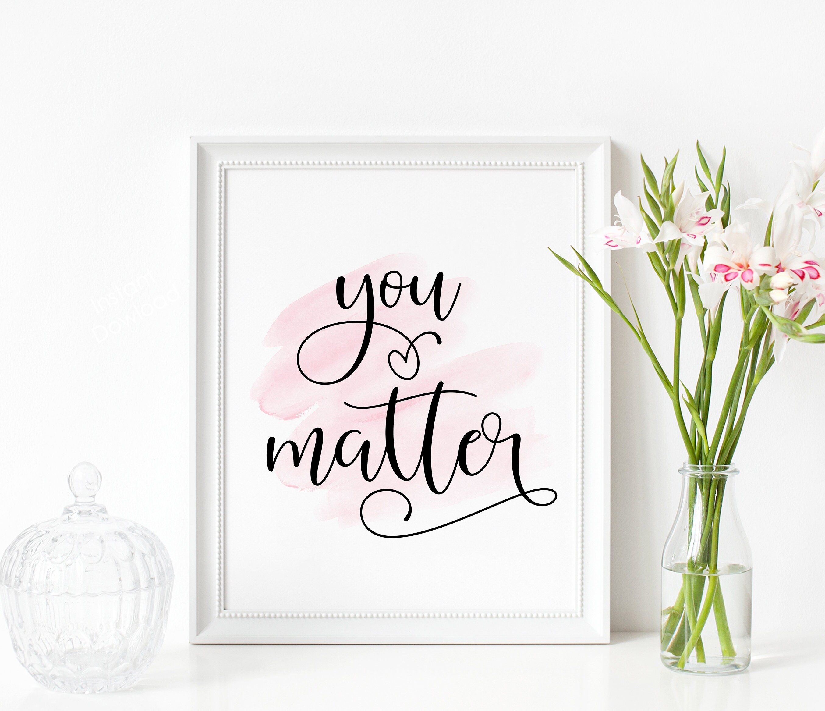 You Matter Printable Digital Instant Download Printable Wall - Etsy