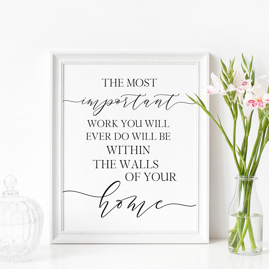 The Most Important Work You Will Ever Do Printable, Digital Instant ...