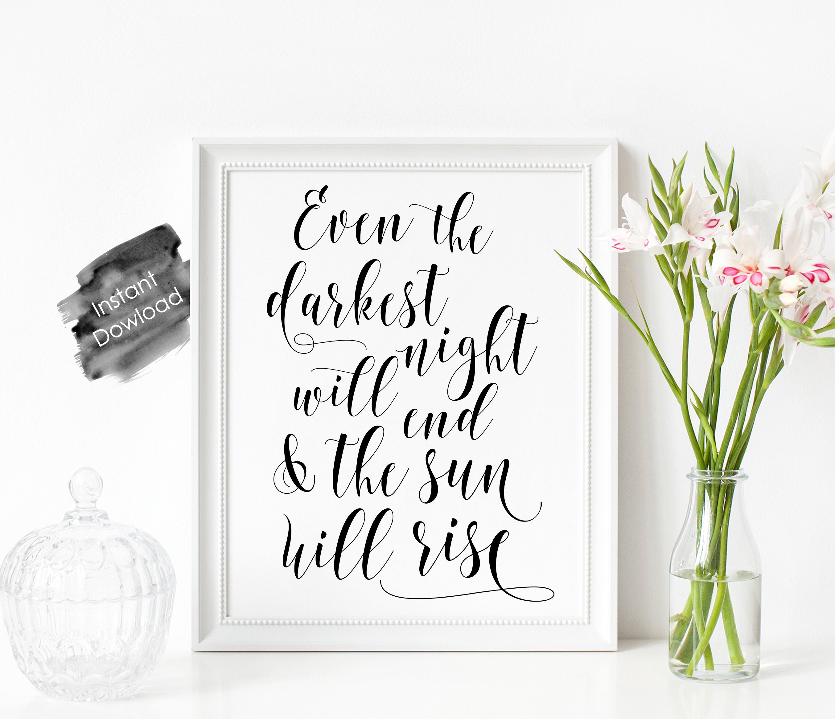 Even The Darkest Night Will End And The Sun Will Rise | Etsy