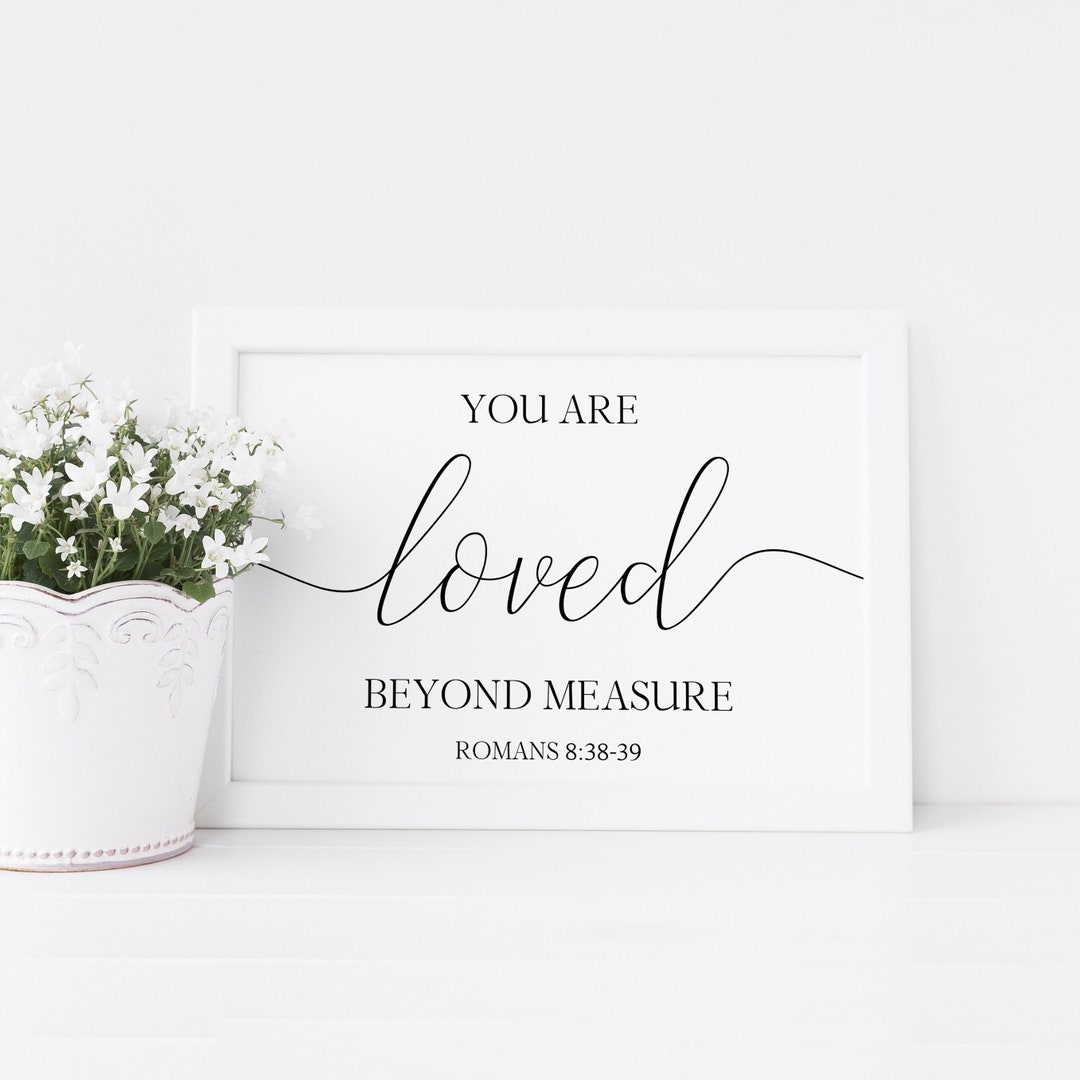 You Are Loved Beyond Measure Print, Romans 8:38-39, Christian Nursery ...