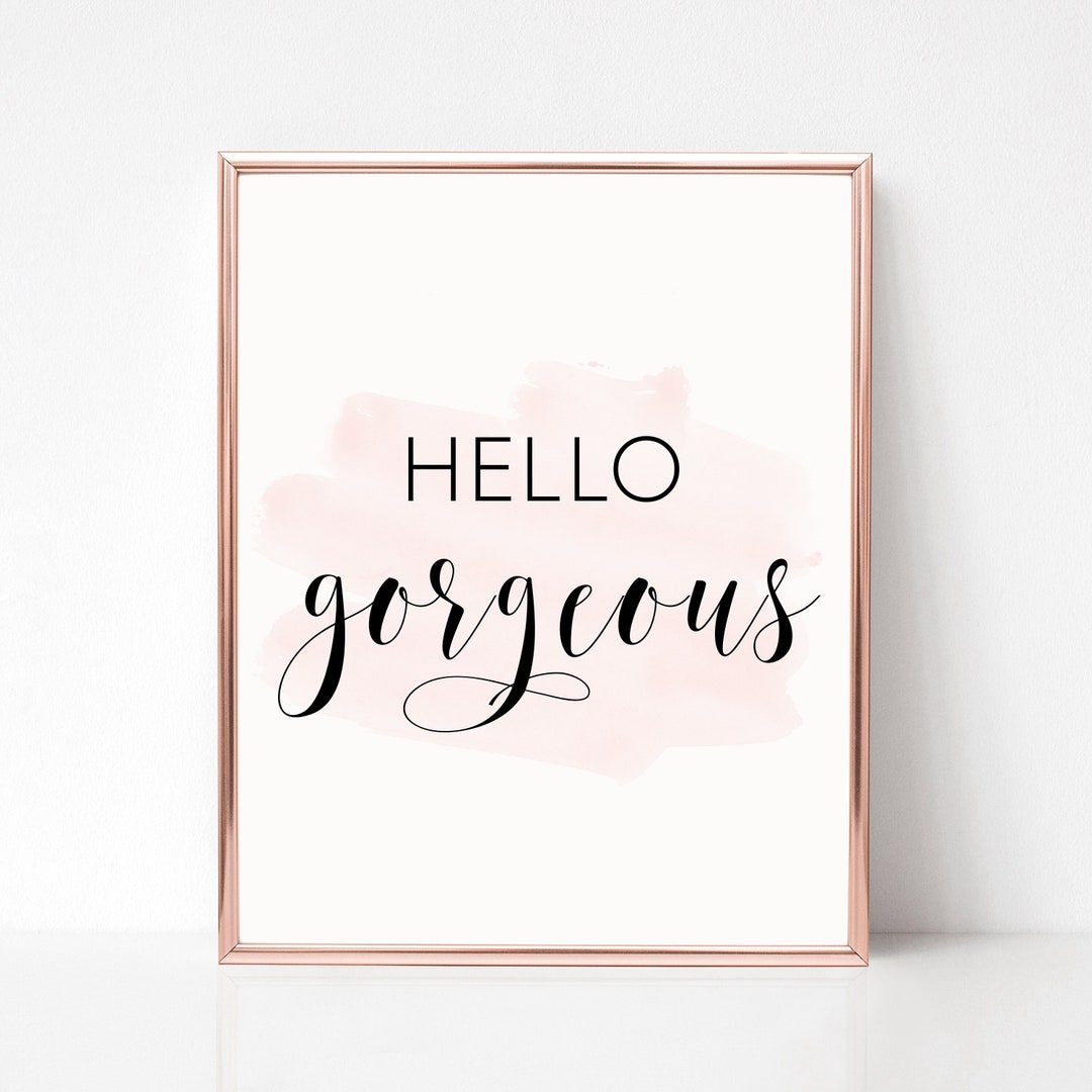 Hello Gorgeous Print, Blush Pink Printable, Girl's Room Wall Art ...