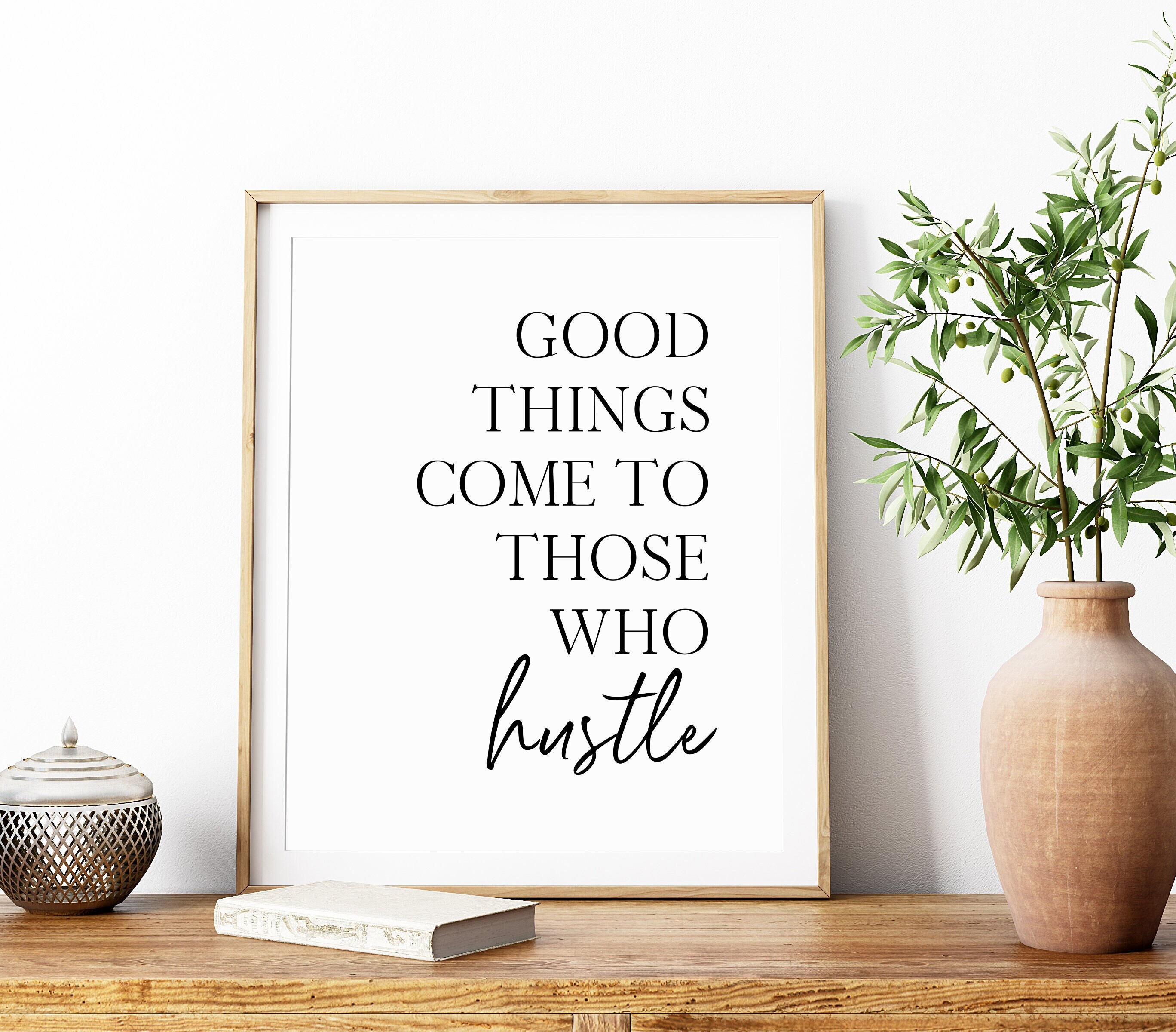 Good Things Come to Those Who Hustle Printable Digital - Etsy