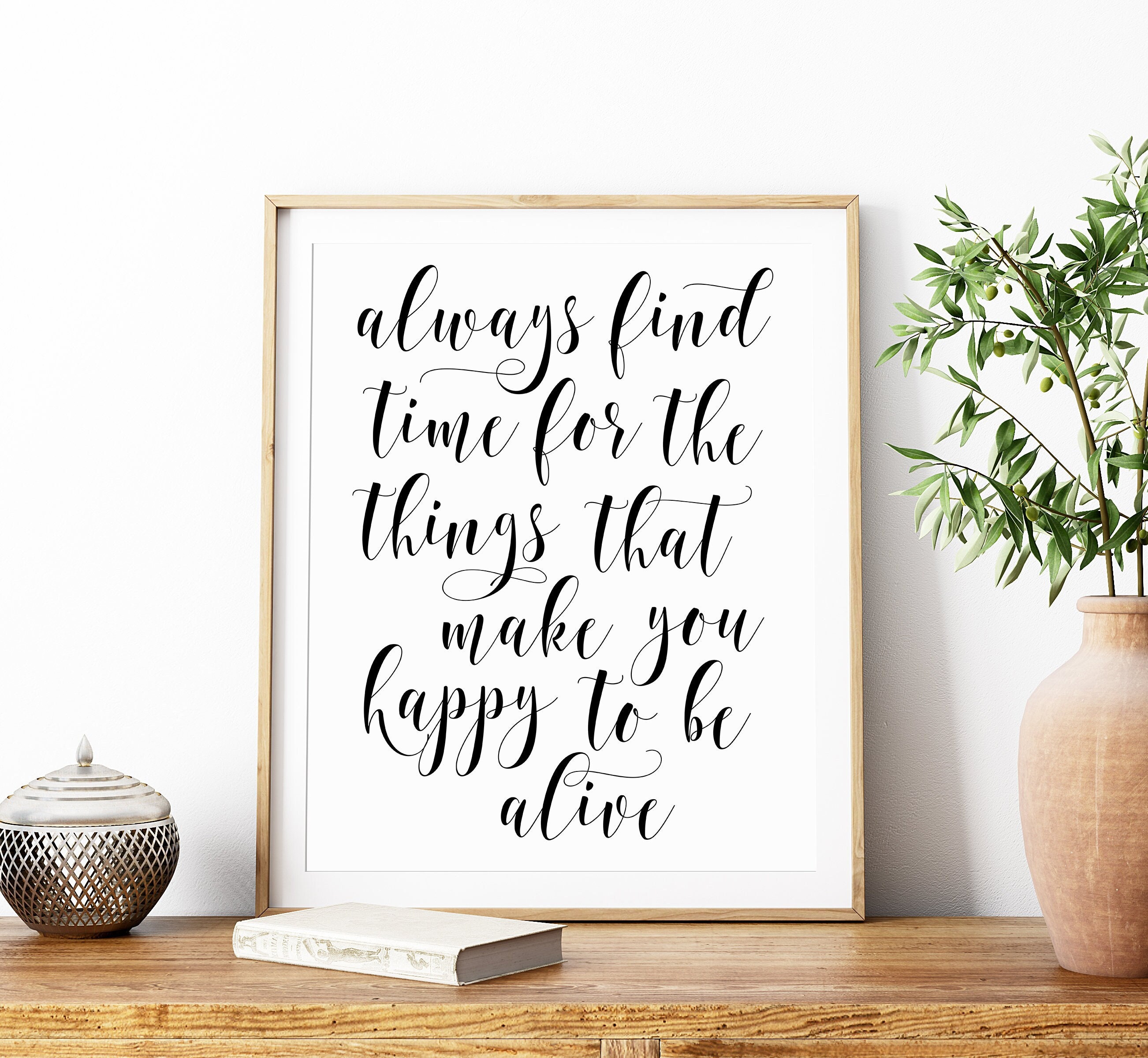 Always Find Time for the Things That Make You Happy to Be - Etsy