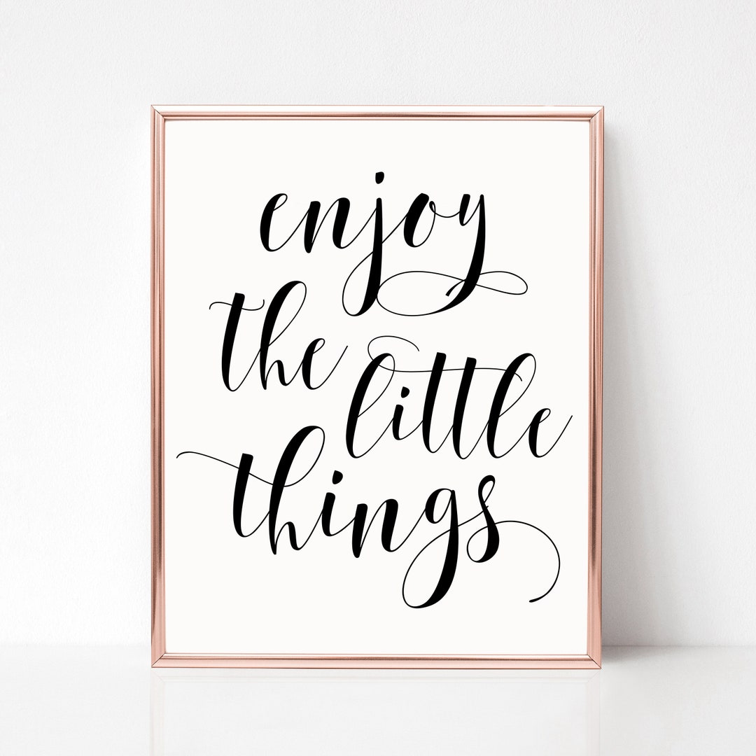 Enjoy the Little Things Printable, Digital Instant Download Printable ...