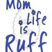 Mom Life is Ruff Svg - Etsy