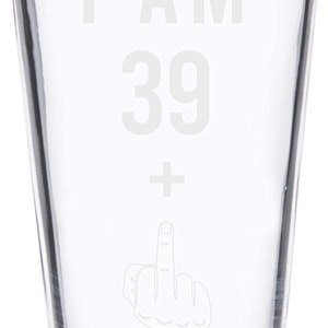 39 1 Middle Finger 40th Birthday Gifts for Men Women Beer Glass ...