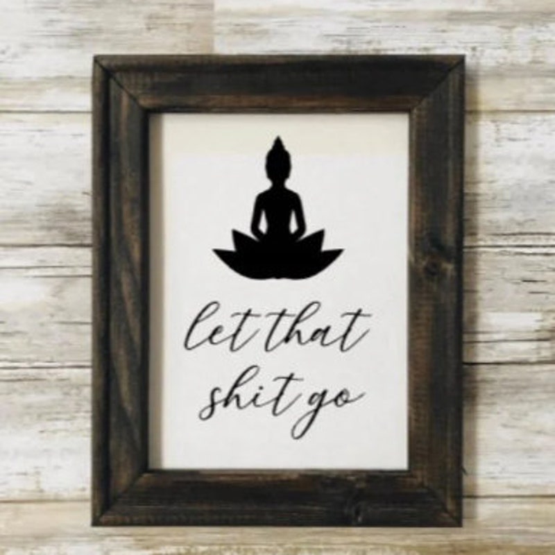 Let That Shit Go - Etsy