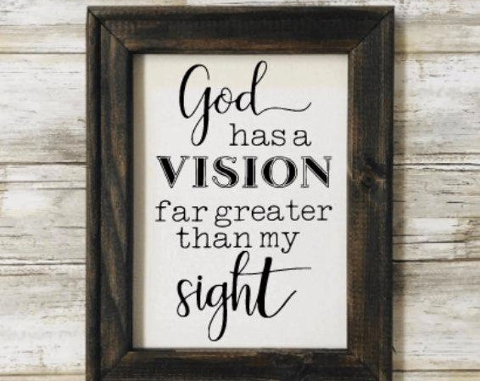 God Has a Vision Far Greater Than My Sight, Framed Wood Sign, Christian ...