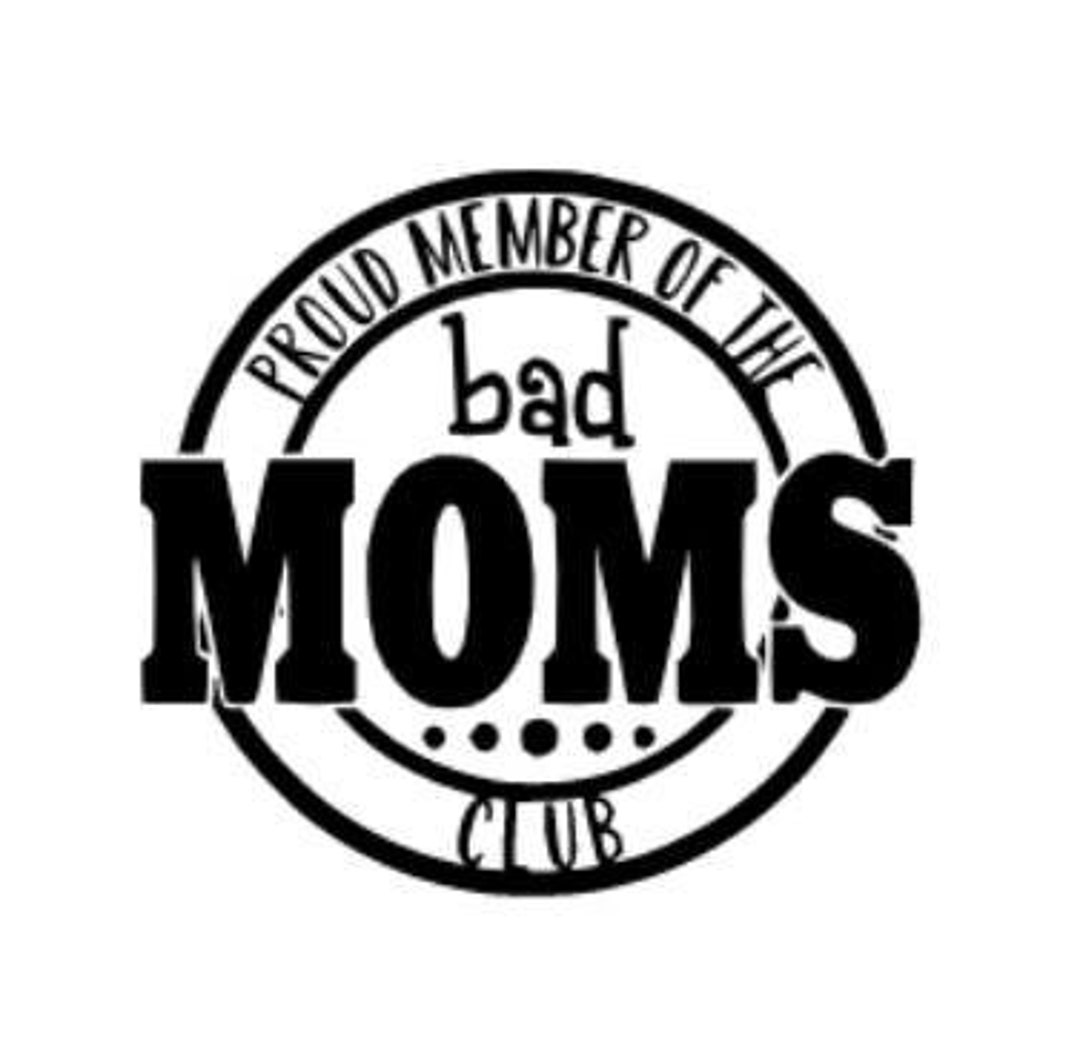 Bad Moms Club Sticker, Cup Decal, Cool Mom, Busy Mom, Mom is the Best ...