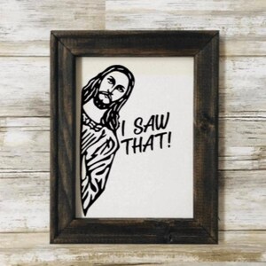 I Saw That,jesus is Watching,funny Canvas Sign,home Decor,handmade ...