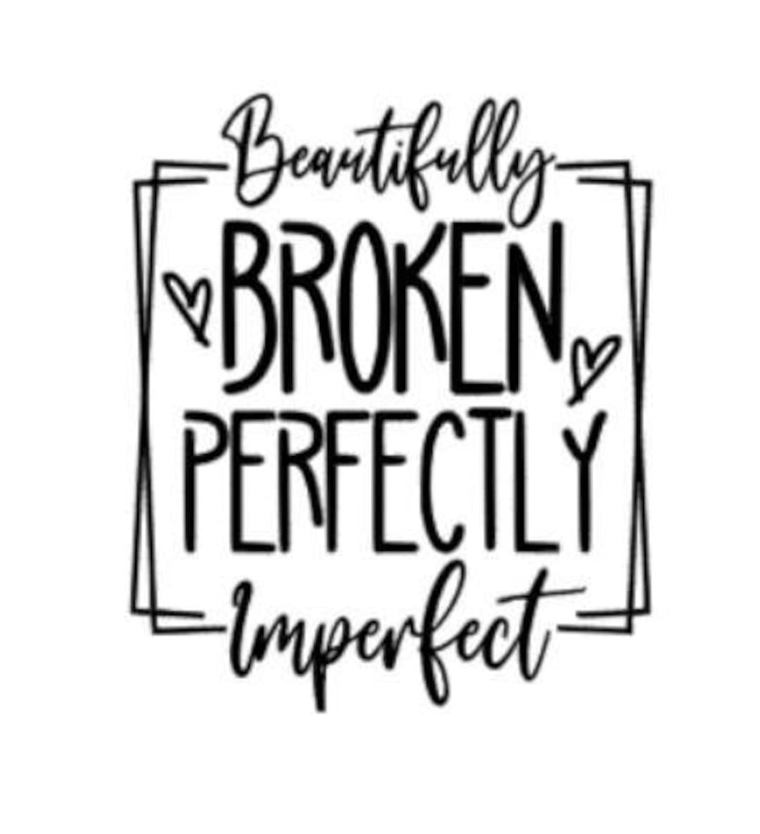 Beautifully Broken Perfectly Imperfect.vinyl Decal.water Bottle Sticker ...