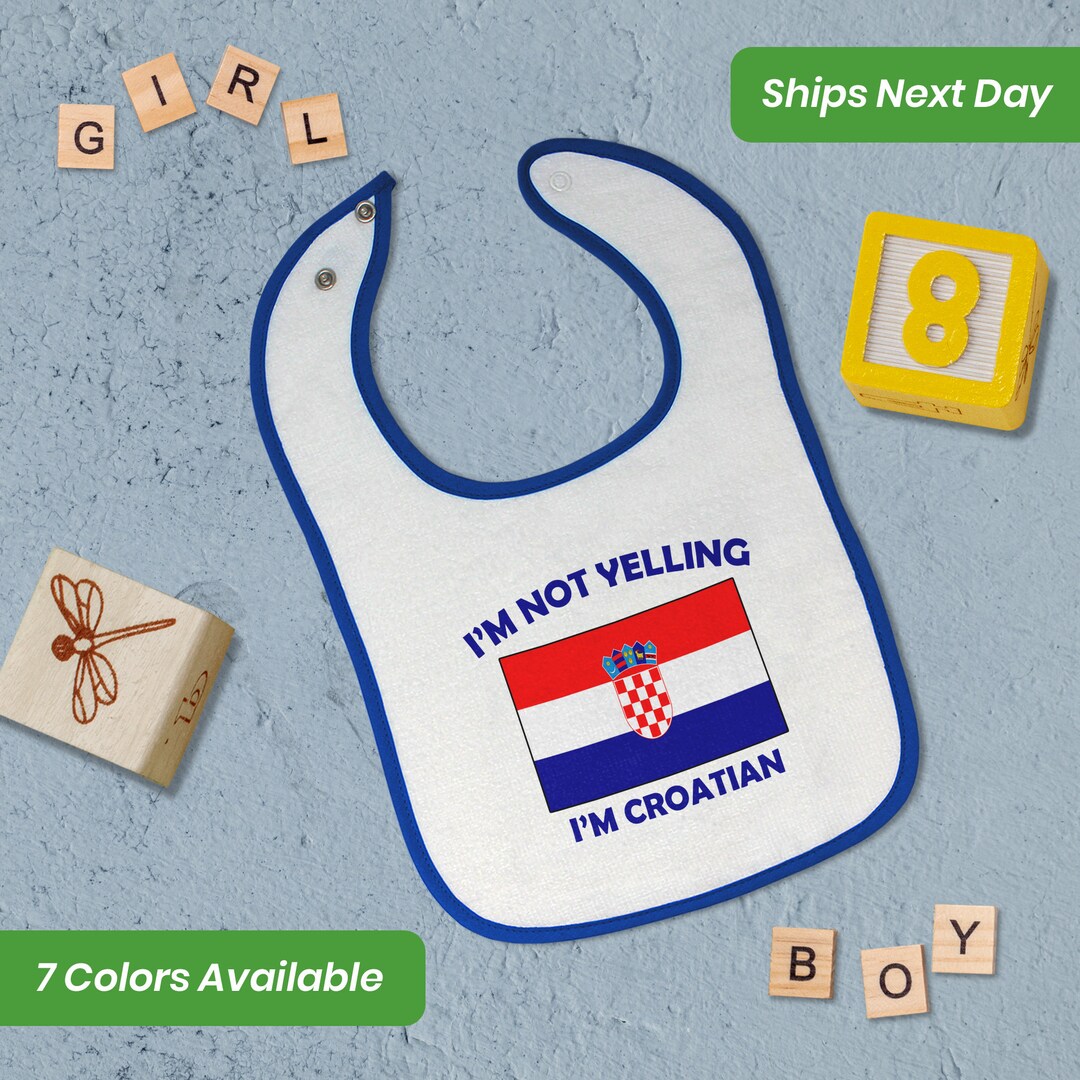 Funny Baby Bibs Burp Clothes I'M Not Yelling I Am Croatian - Etsy