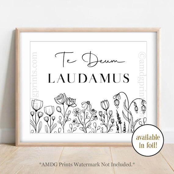 8x10 Te Deum Laudamus Latin Prayer Catholic Gift - Etsy