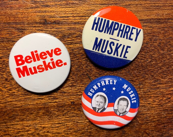 Set of Three Vintage 1970s Believe Humphrey Muskie Political Campaign 1 ...