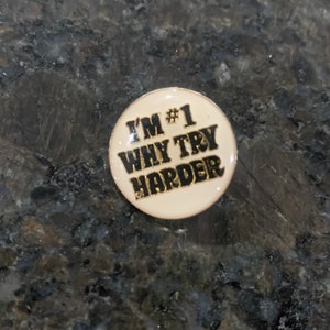 Vintage 1970s-1980s I’m #1 Why Try Harder Round Eamel Novelty Pin - Etsy