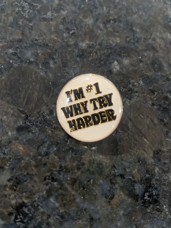Vintage 1970s-1980s I’m #1 Why Try Harder Round Eamel… - Gem