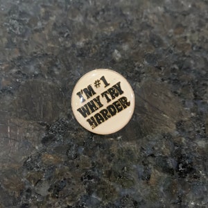 Vintage 1970s-1980s I’m #1 Why Try Harder Round Eamel Novelty Pin - Etsy