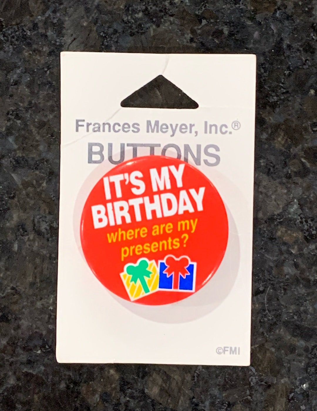 Vintage 1980s-1990s It’s My Birthday Where Are My Presents Red Pinback Button Frances Meyer Inc ...
