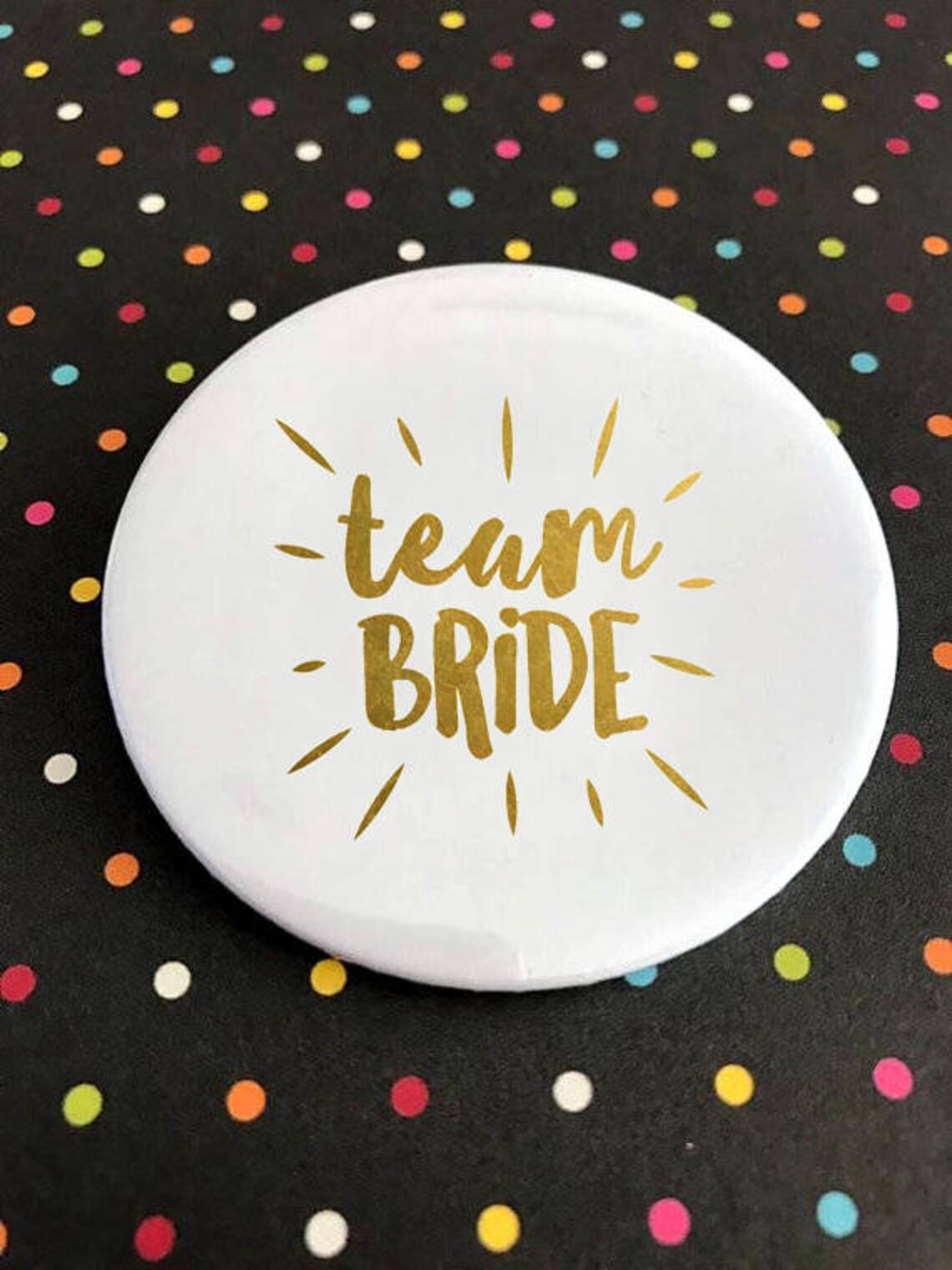 Team Bride Pin Badge / Bride Button / Pinback Button / Pin Buttons ...