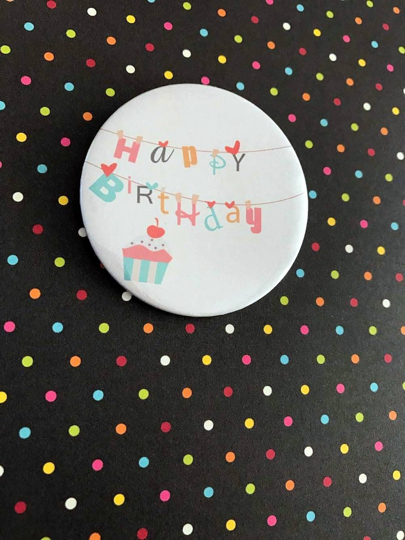 Happy Birthday Pin Button / Pin Buttons / Bday Pin Button - Etsy