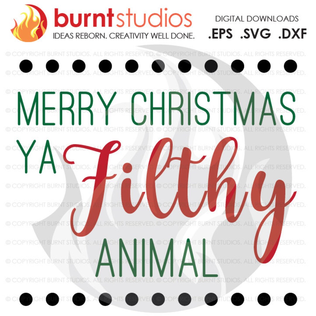 Digital File, Merry Christmas You Filthy Animal, Home Alone Quote, Xmas ...