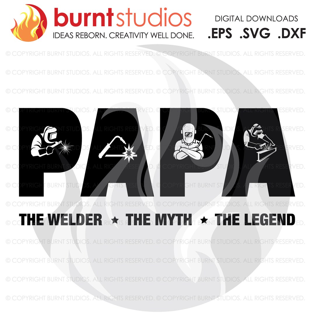 Papa Welder Fathers Day Welder Gift, Welder, Dad, Welding SVG, the ...