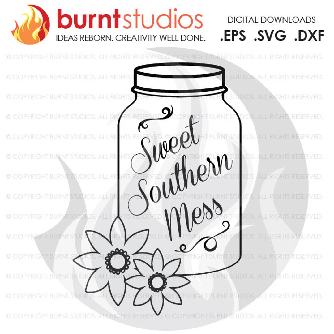 Digital File, Sweet Southern Mess Mason Jar, Shine, Moonshine, Cute ...