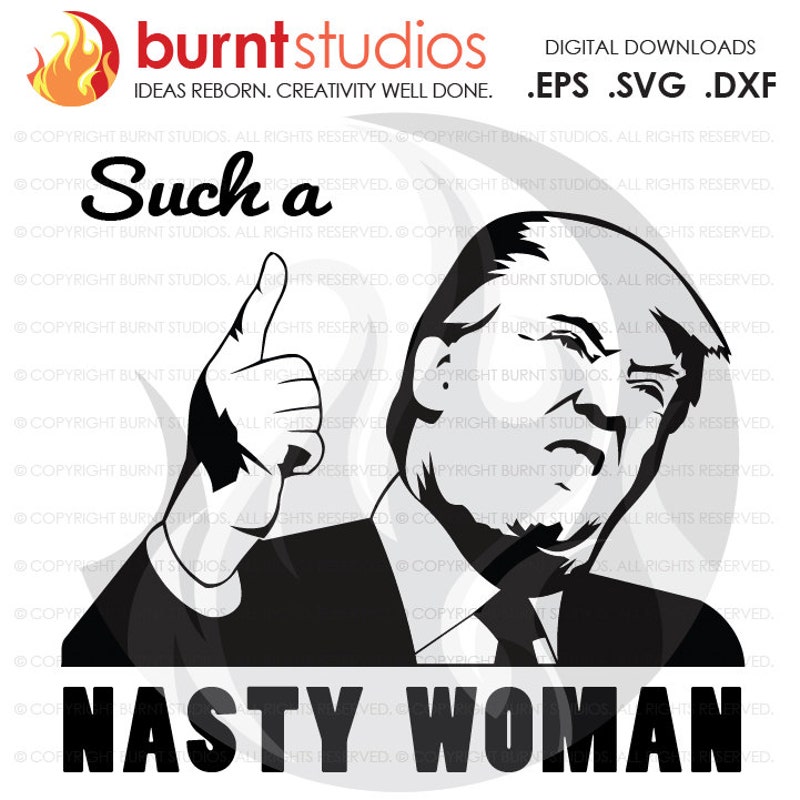 Nasty Woman Svg - Etsy