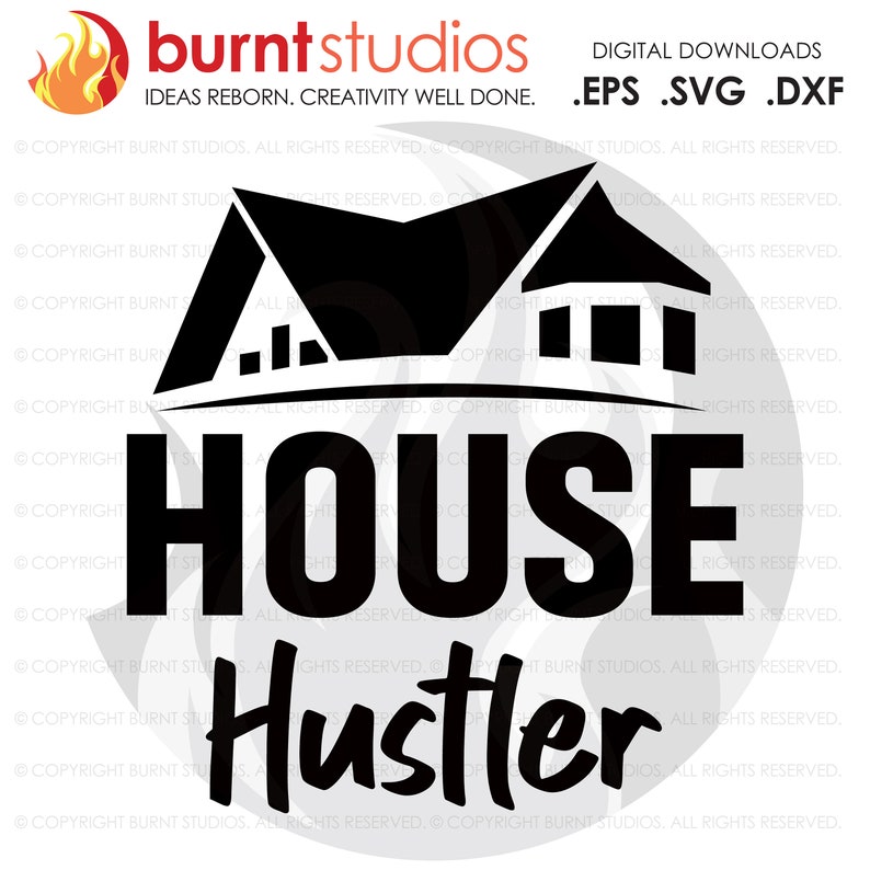 Digital File, House Hustler SVG, Real Estate, Home, Realtor, Houses for ...