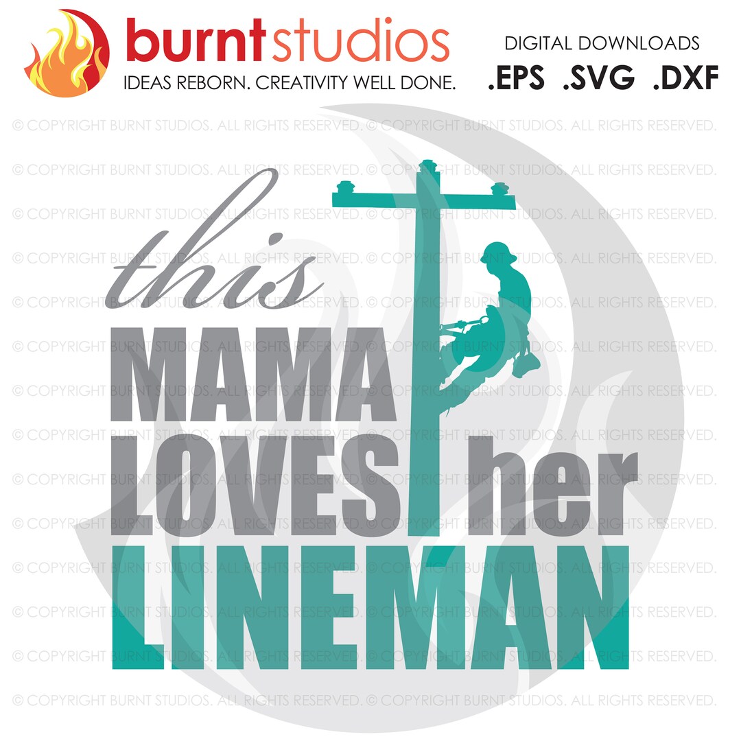 SVG Cutting File, This Mama Loves Her Lineman, Linemen, Power, Climbing ...