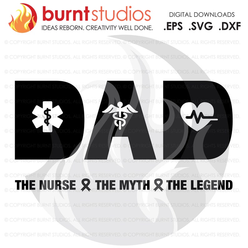 SVG Cutting File, DAD the Nurse, the Myth, the Legend, Medical Workers ...