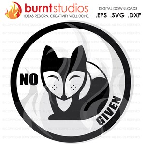 Digital File No Fox Given Svg Dxf Eps Png Files for Cutting - Etsy