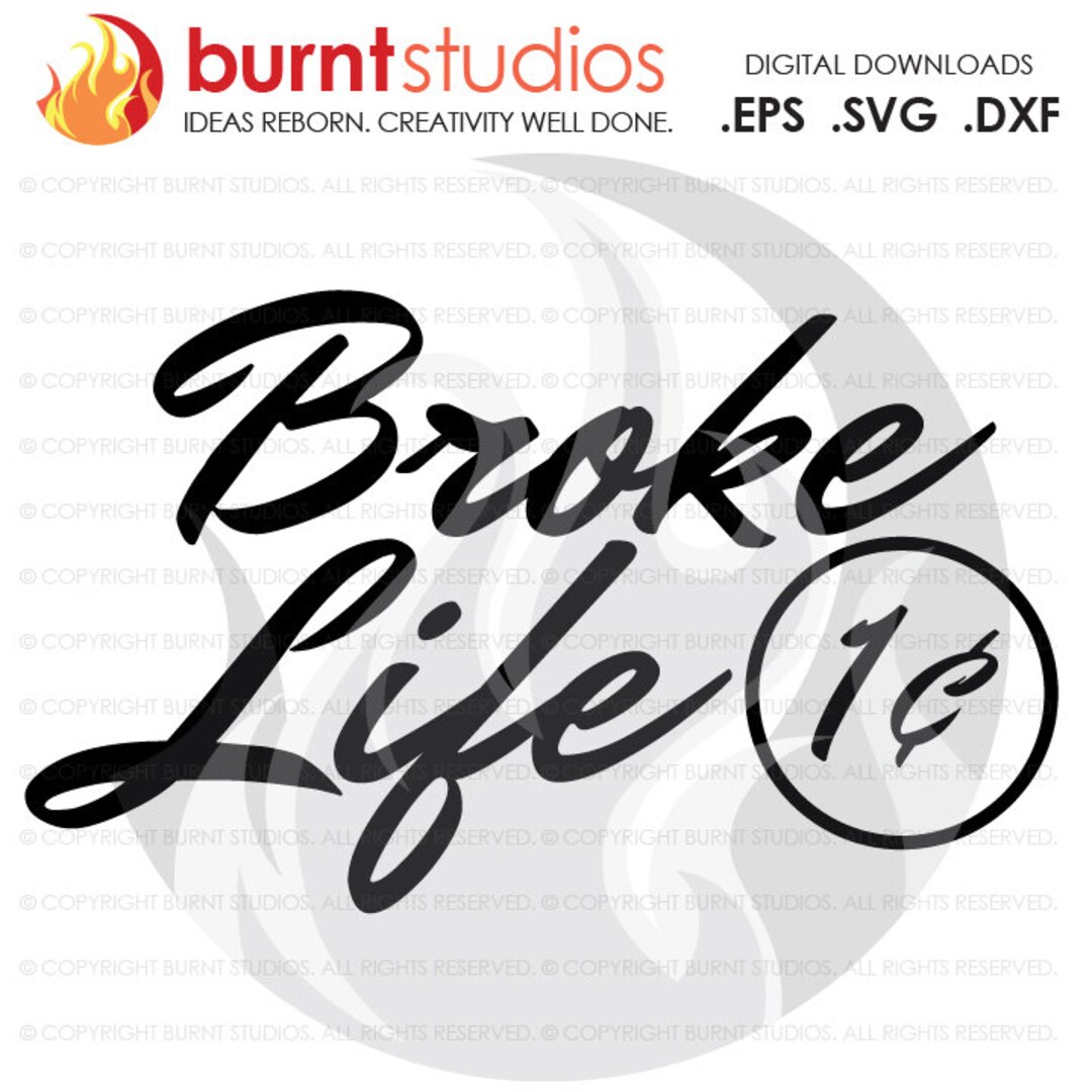 Broke Life, SVG Cutting File, Poor Life, Money Life, Poor, Dollar Bill ...
