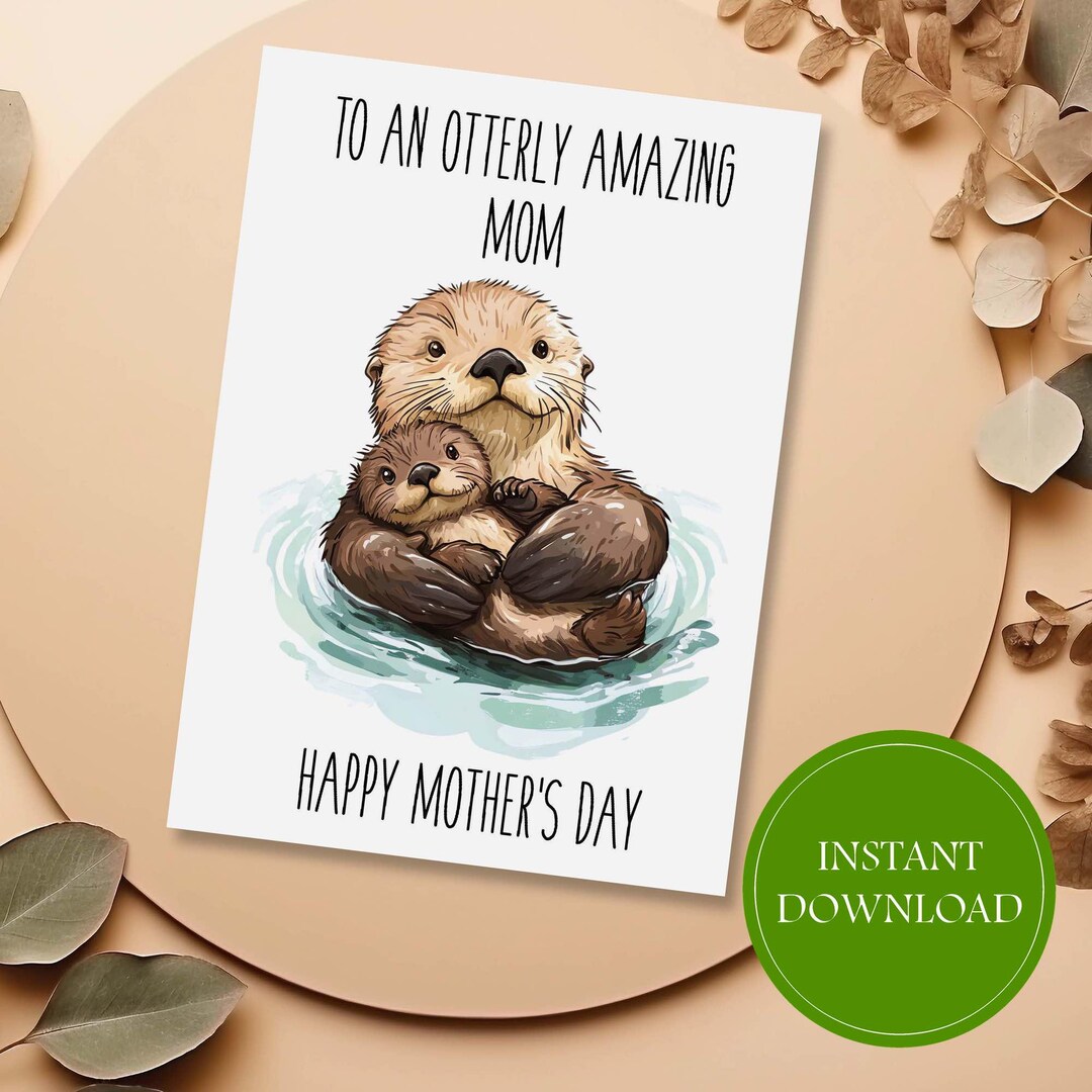 Otter Mother's Day Printable Card Digital Download Mom Otterly Amazing ...