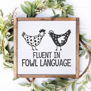 Fluent in Fowl SVG | Funny Chicken Quote | Hen House Sign | Crazy ...