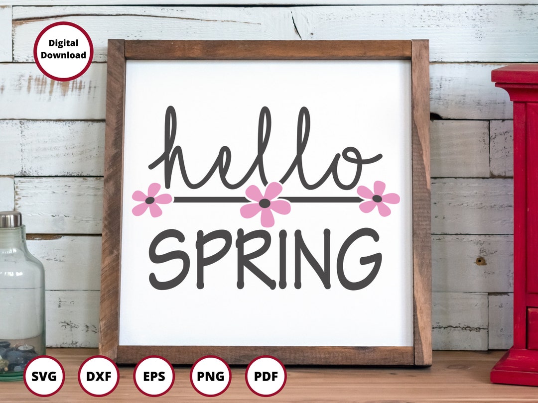 Spring Svg - Spring Png - Hello Spring Svg - Spring Svg Designs ...