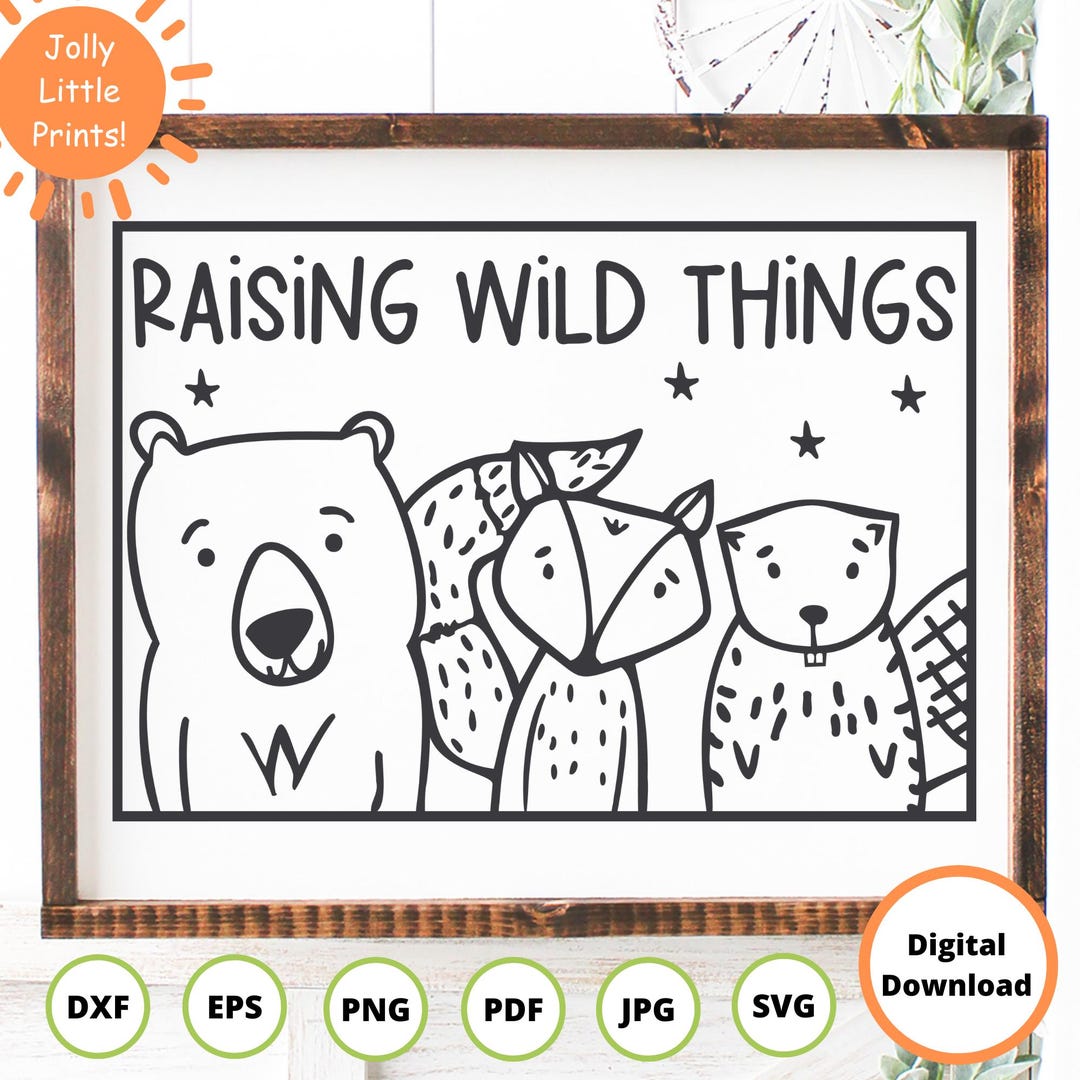 Raising Wild Things SVG | Woodland Animals Bear Fox (digital Download ...