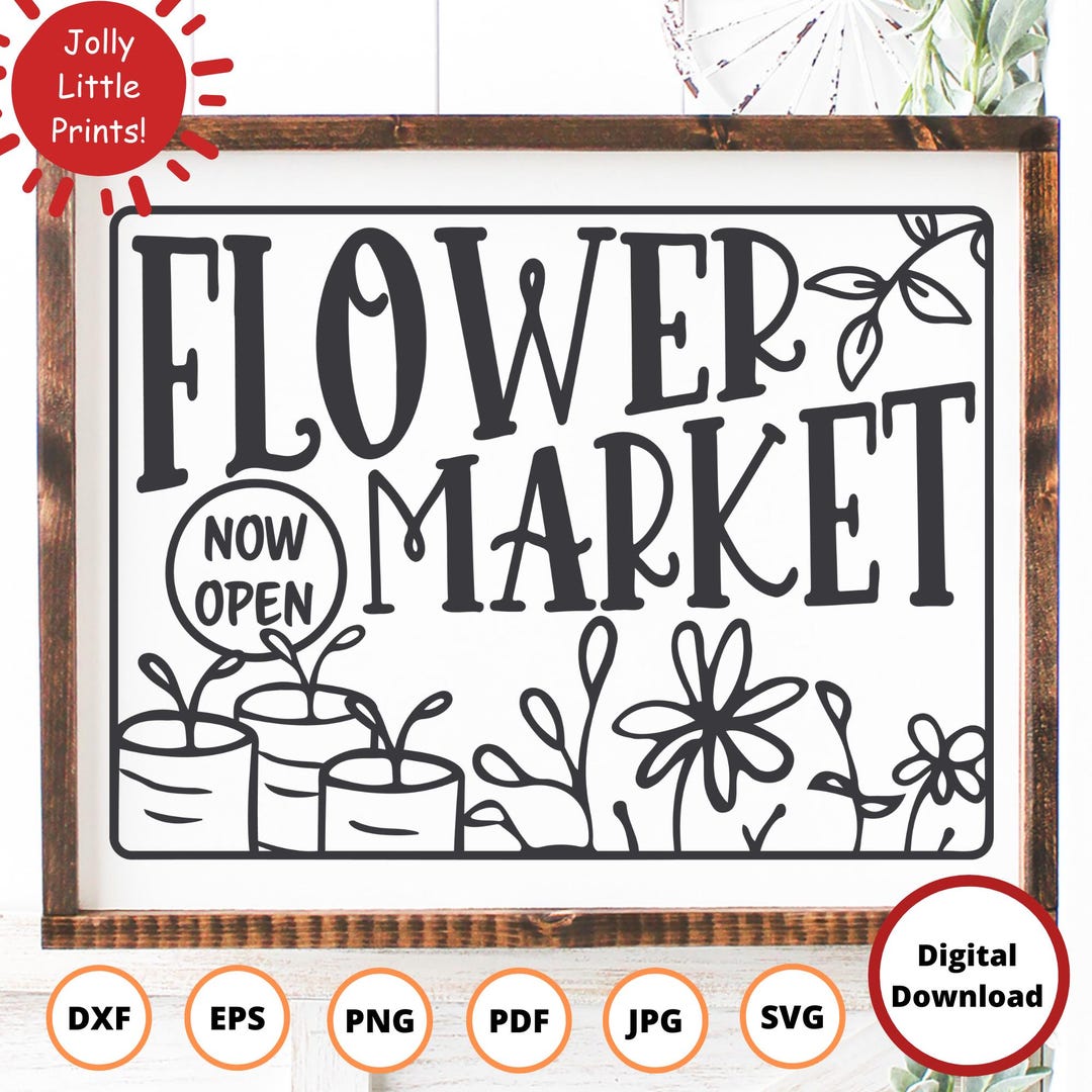 Flower Market SVG | Spring Garden Sign | Floral SVG for Cricut and ...