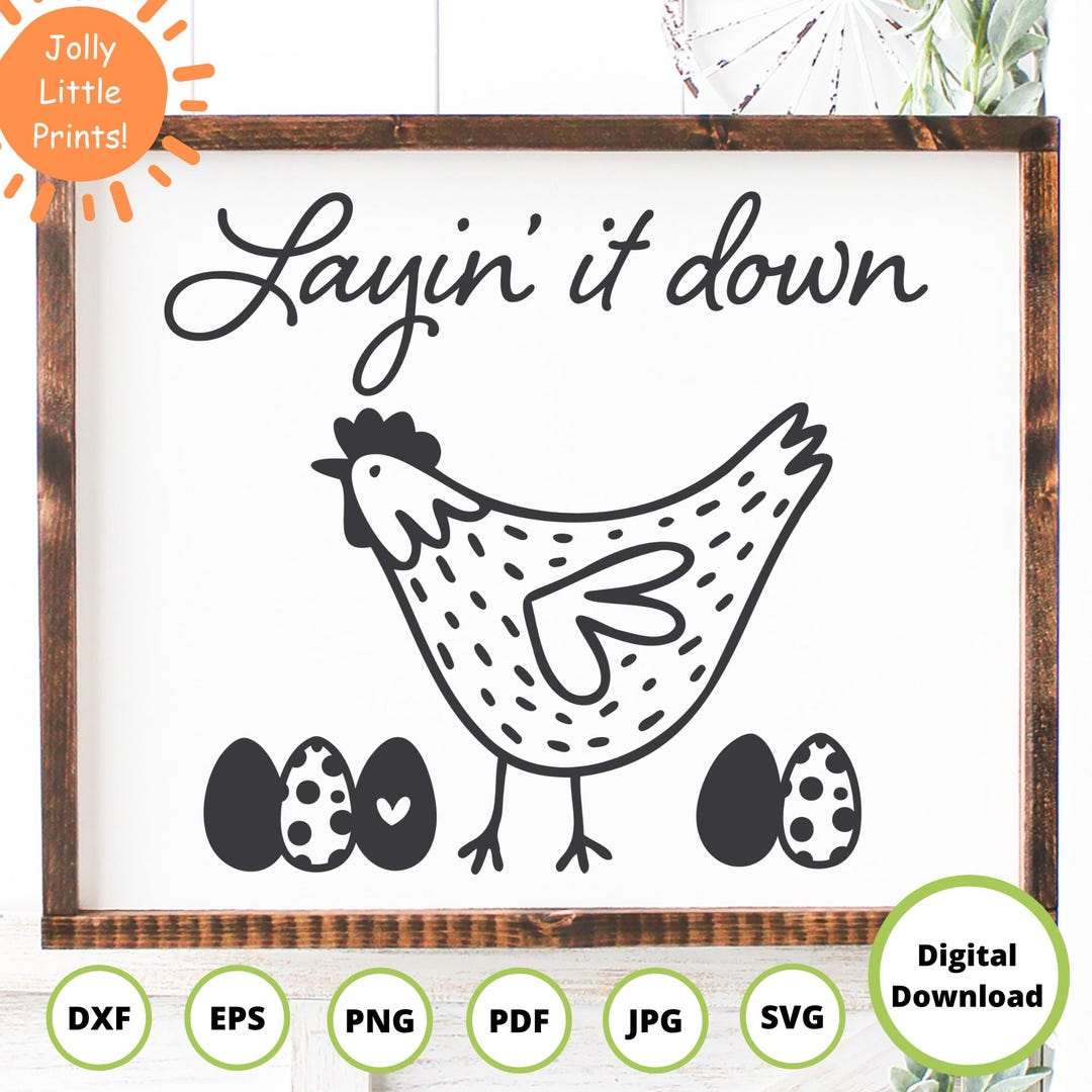 Chicken SVG | Hen SVG | Egg SVG | Layin It Down Svg | Easter Svg ...