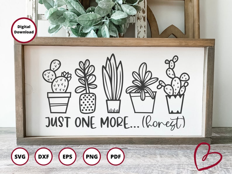 Just One More Plant SVG Cactus SVG Plants SVG Succulent - Etsy