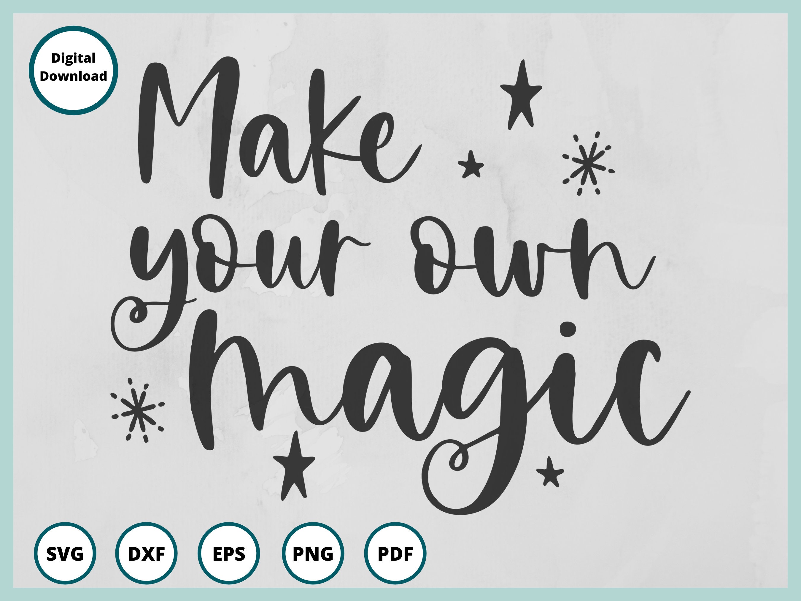 Make Your Own Magic SVG Motivational Svg Inspirational Svg - Etsy