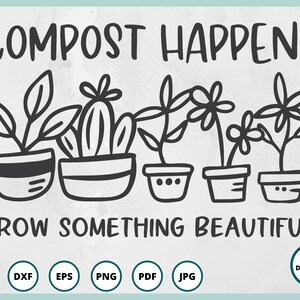 Gardening SVG | Compost Happens SVG | Funny Garden Sign SVG | Spring ...