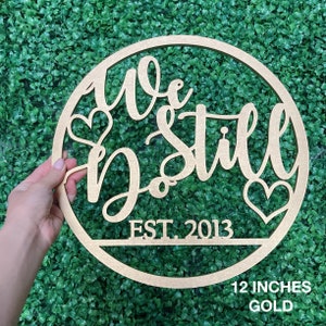 We Still Do Sign, Vow Renewal, Wedding Anniversary Backdrop Sign ...