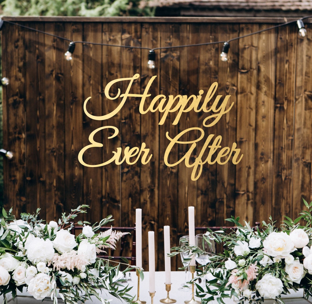 Happily Ever After Sign, Happily Ever After Backdrop Wedding, and They ...