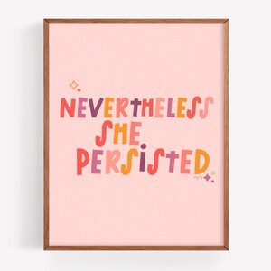 Nevertheless She Persisted Art Print Feminist Print - Etsy