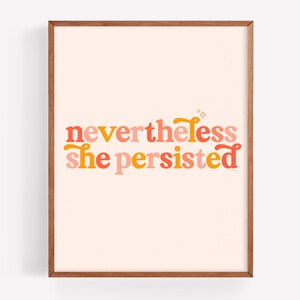 Nevertheless She Persisted Art Print Feminist Poster - Etsy