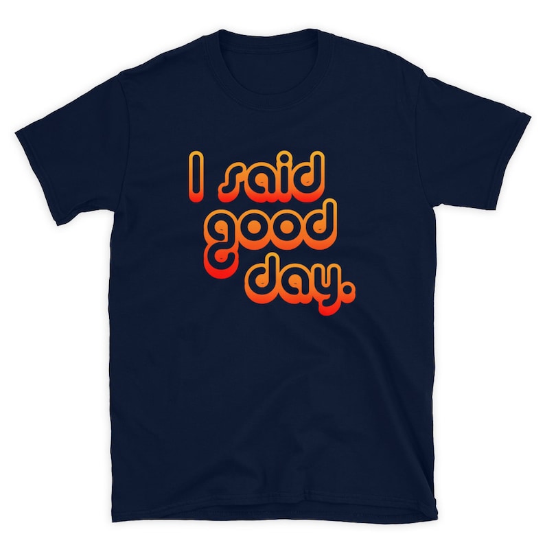 I Said Good Day / That 70's Show Unisex T-shirt / Fez - Etsy